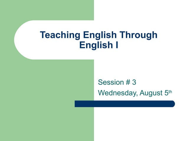 Teaching English Through English I Class #3 | PPT