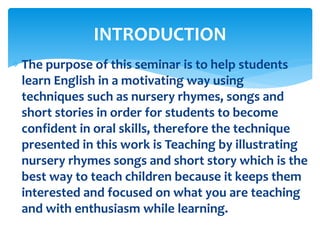 Teaching english through songs, rhymes and short stories | PPTX