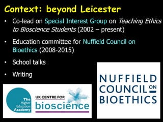 Teaching ethics in the UK: A Bioscience perspective | PPT