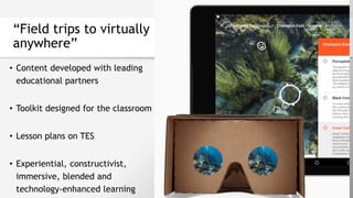 Google Expeditions: Virtual Reality and the classroom | PPTX