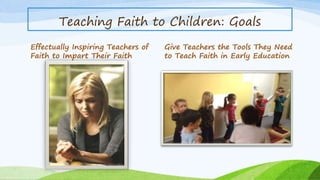Teaching faith to children power point | PPTX