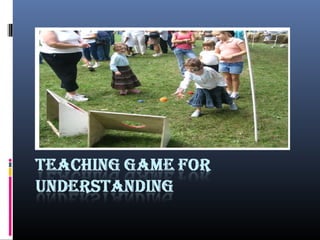 Teaching game for understanding | PPT