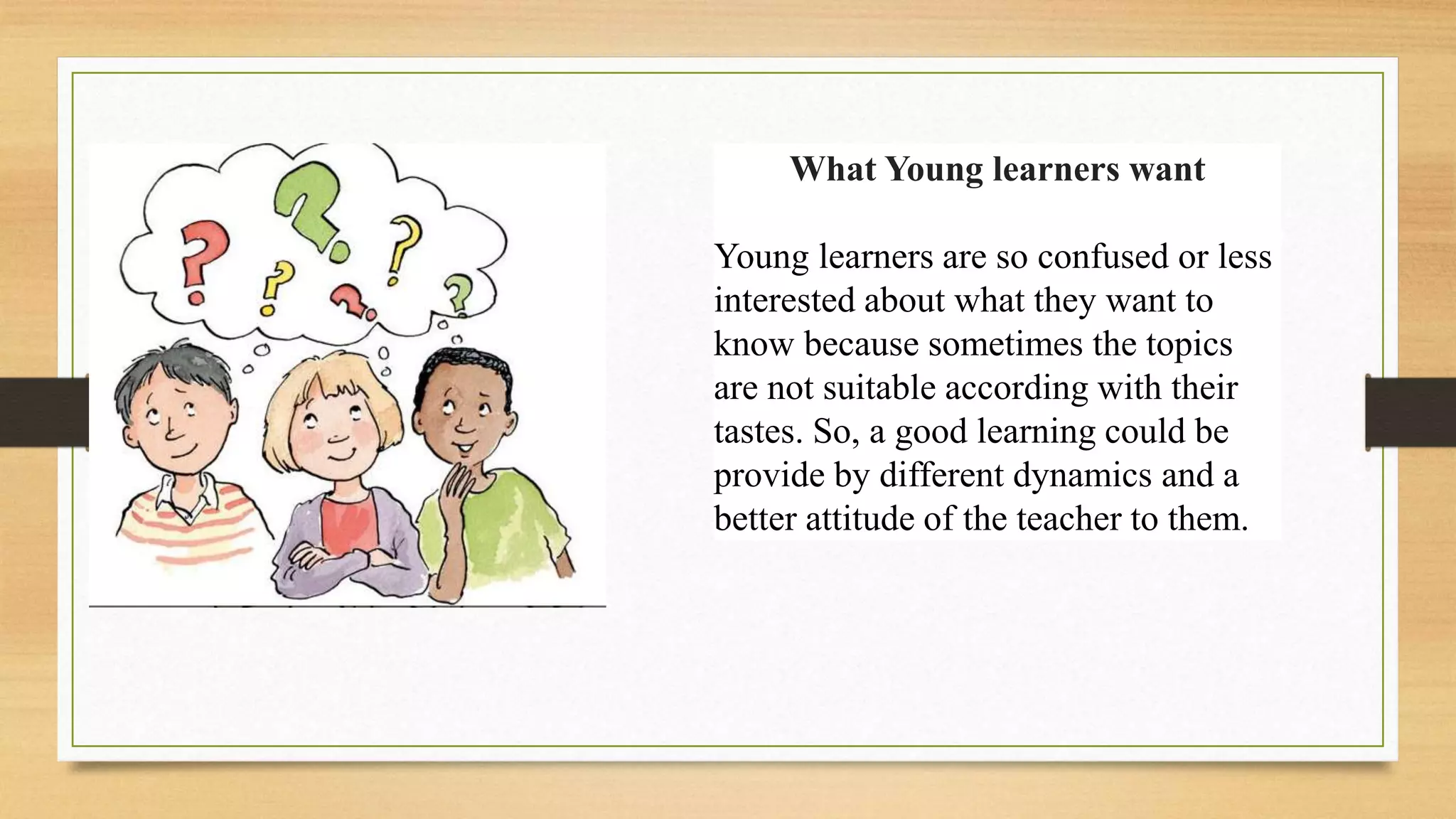 Teaching general to young learners | PPTX