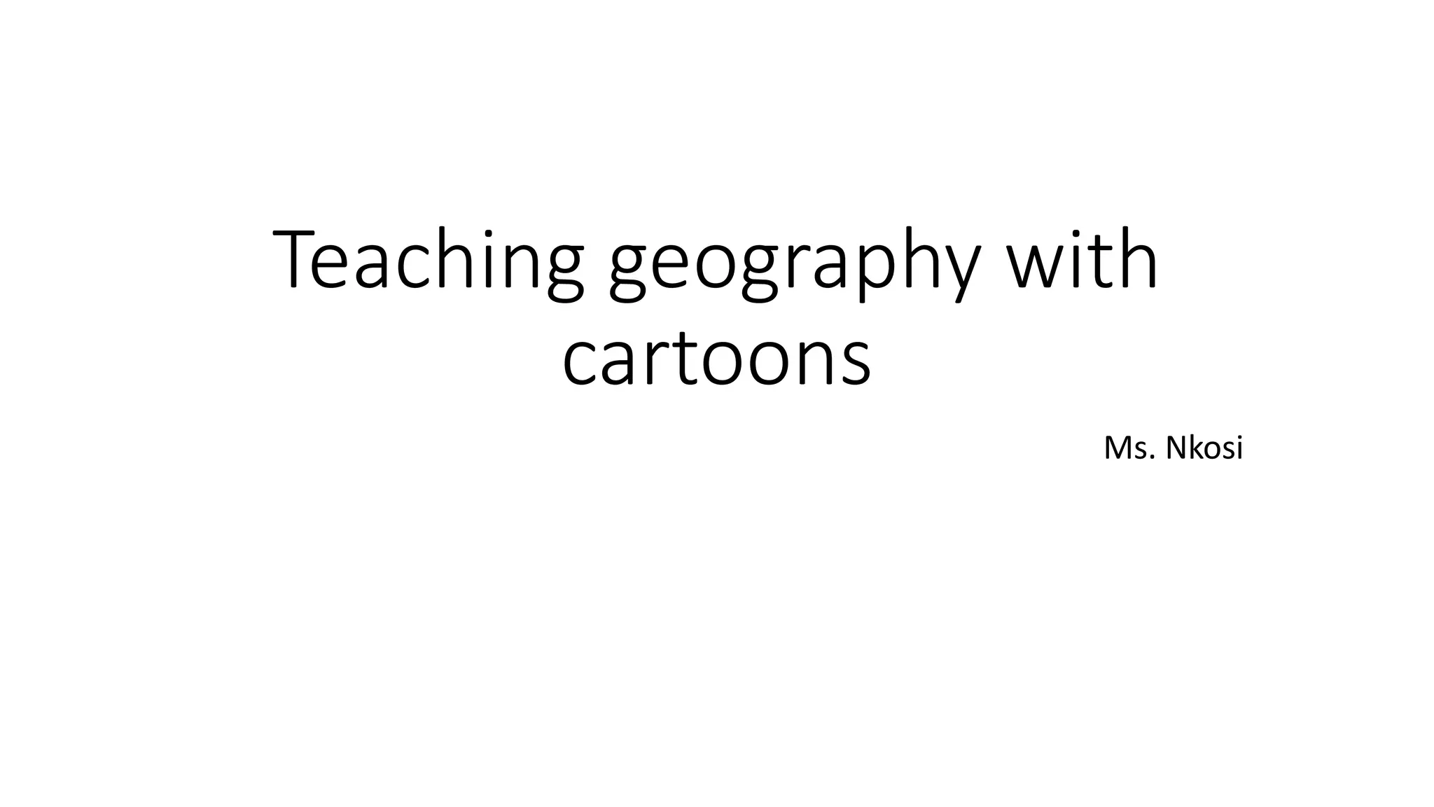 Teaching geography with cartoons (1).pptx
