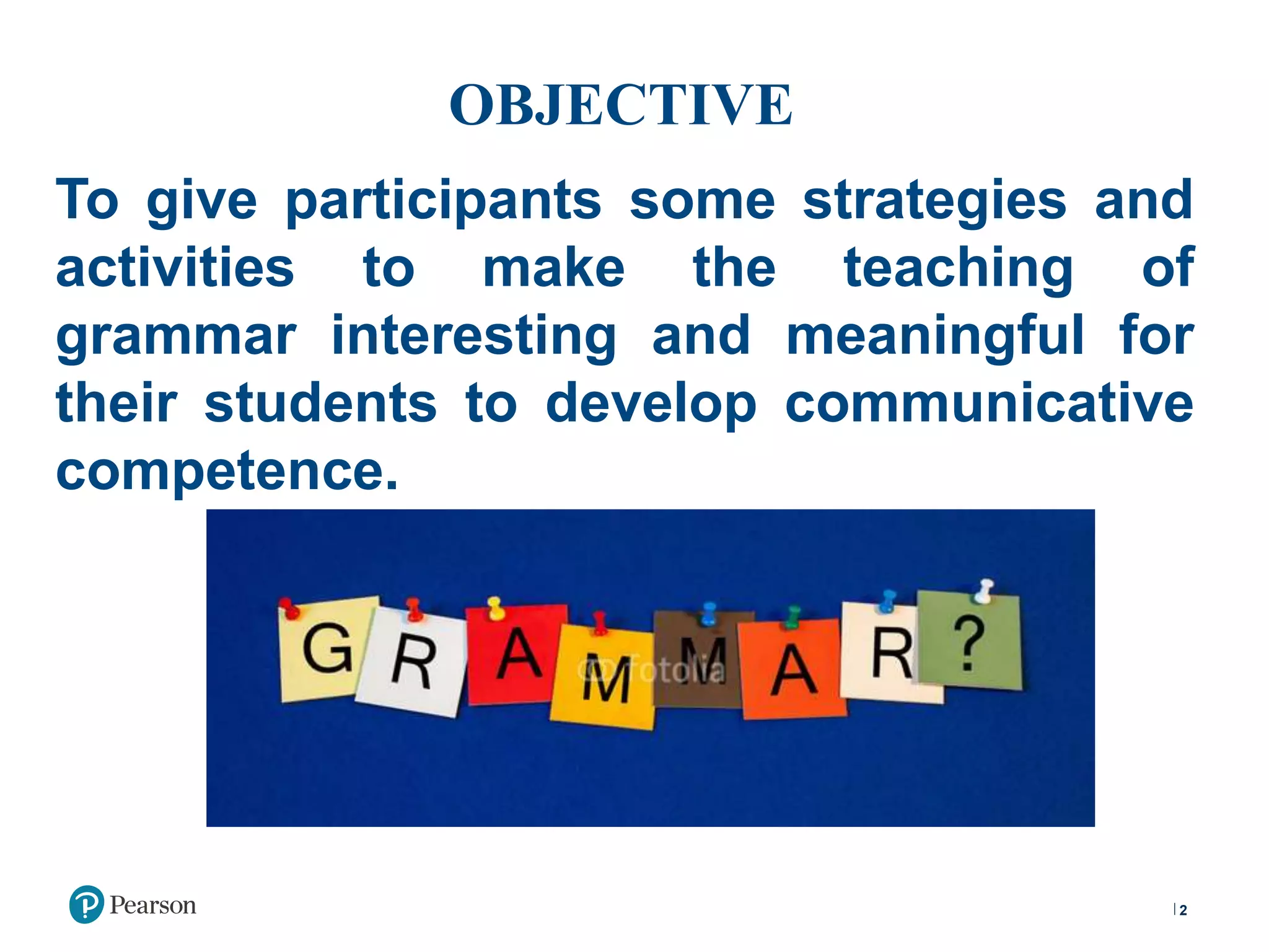 Teaching grammar communicatively. | PPTX