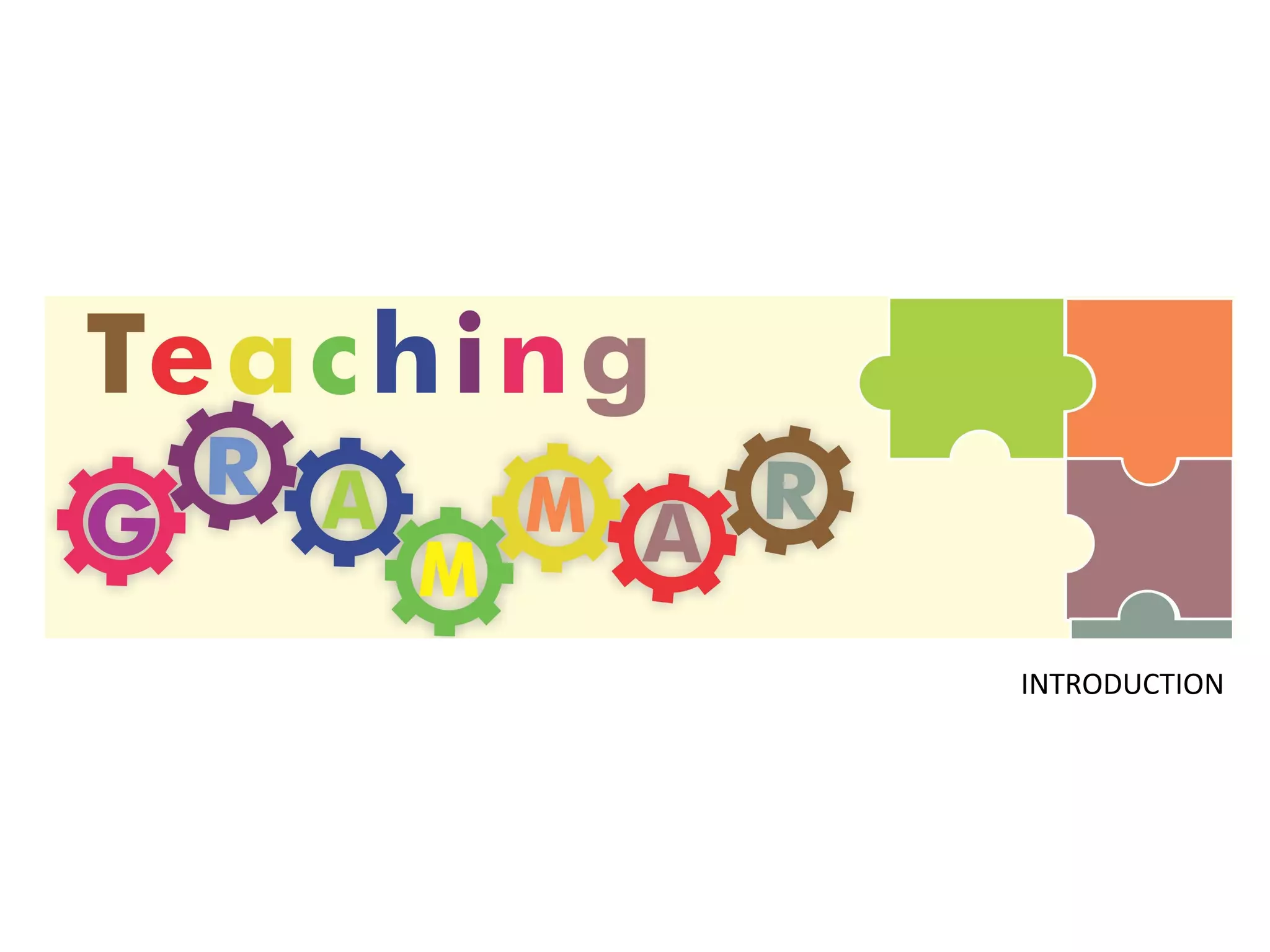 Teaching grammar intro oct 2 v2 | PPT | Homework and Study | Education