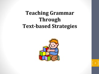 Teaching Grammar Through Text-Based Strategies.pdf