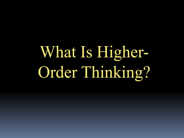 Teaching Higher Order Thinking & 21st Century Skills | PPTX