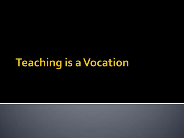 Teaching is a vocation | PPT