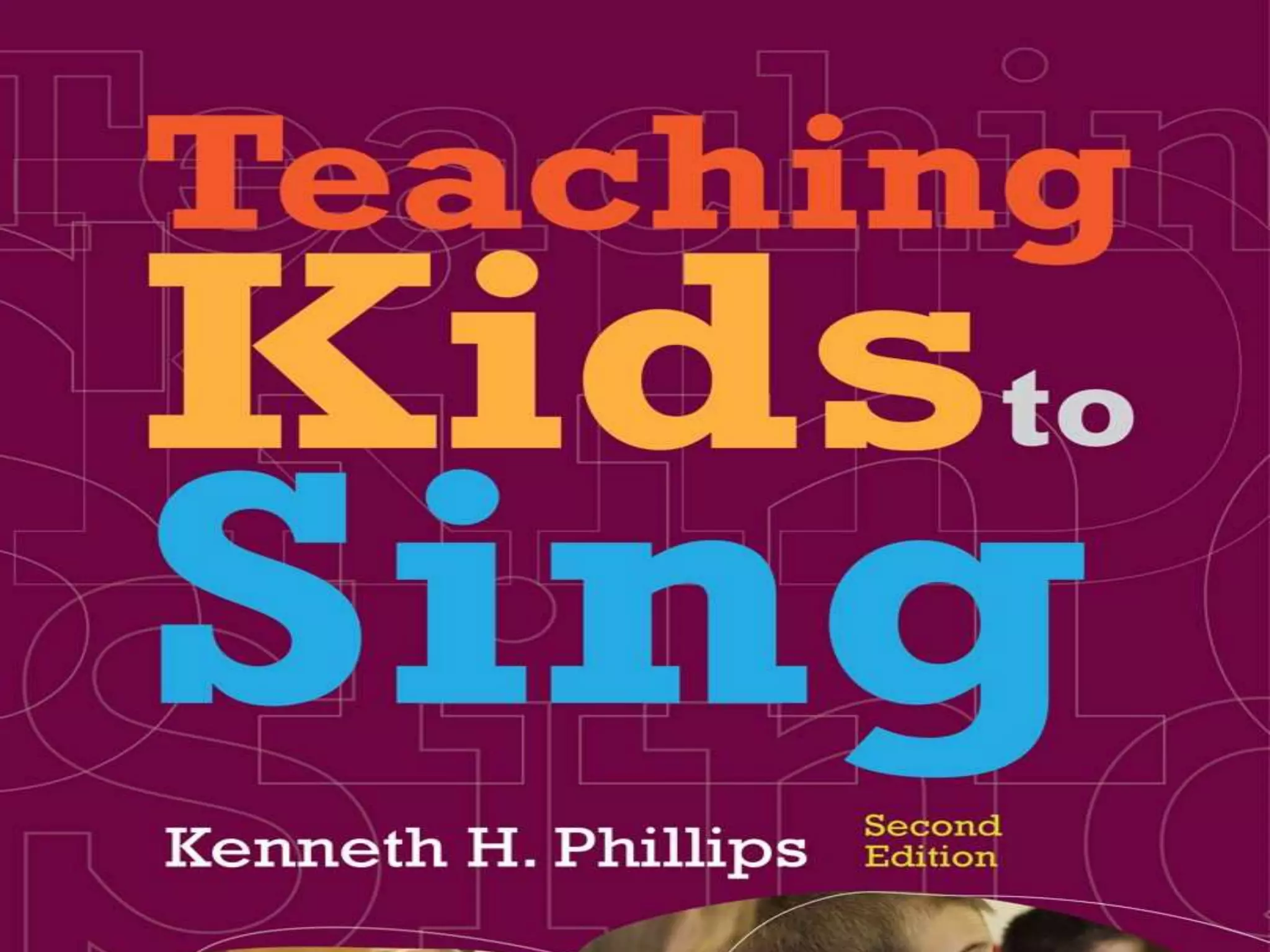 Teaching kids to sing (Kenneth Phillips) | PPTX