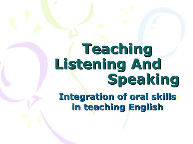 Teaching listening and speaking | PPT