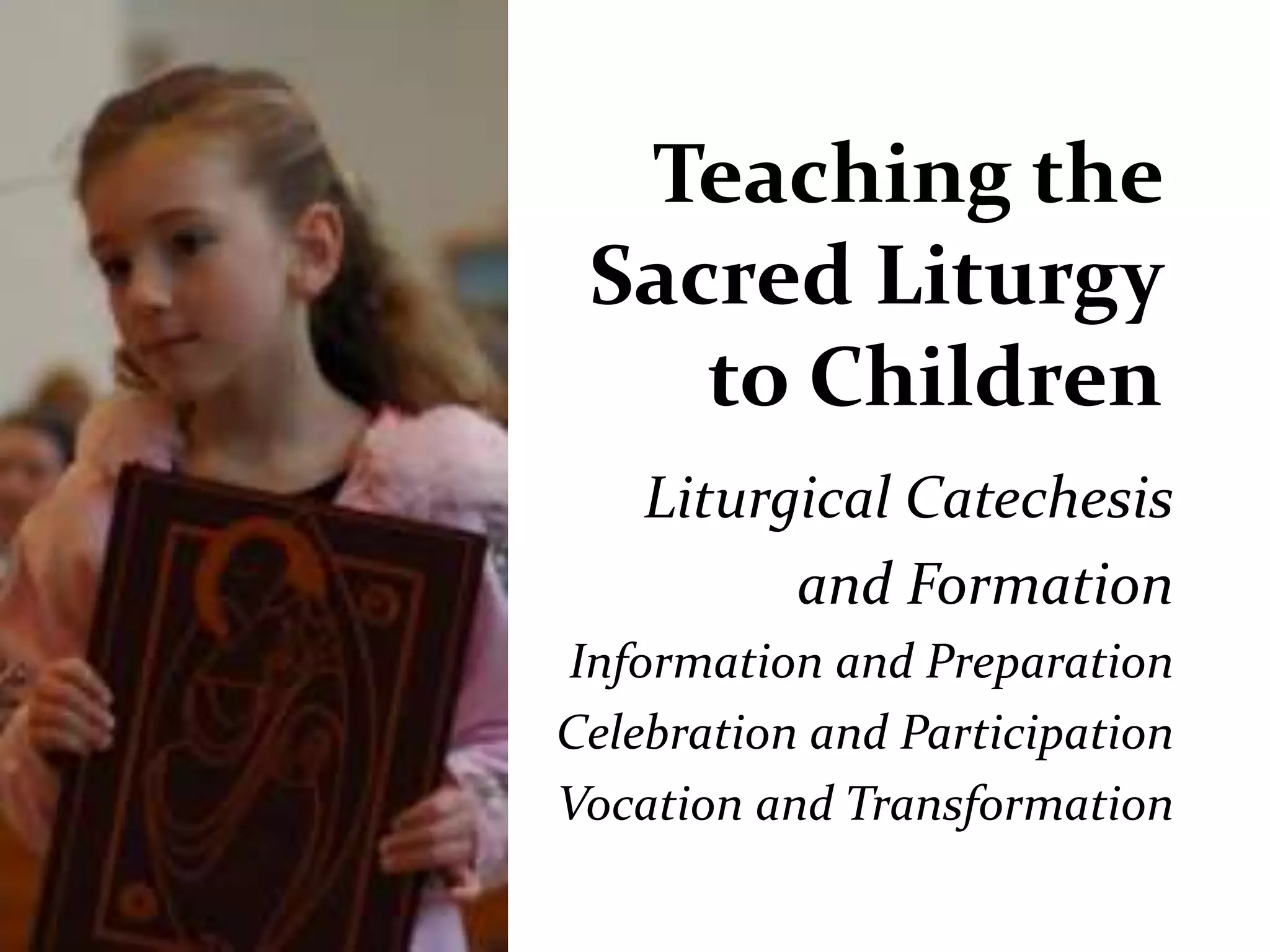 Teaching the Sacred Liturgy to Children | PPTX