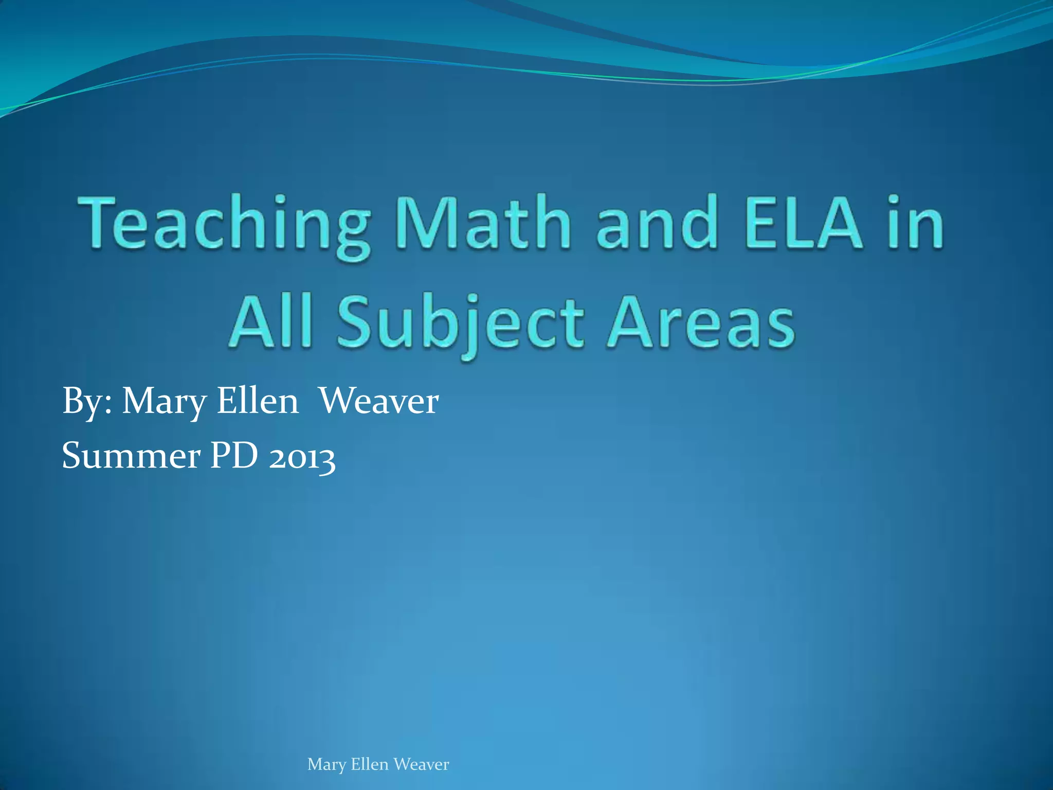 Teaching Math and ELA in All Subject Areas | PPT