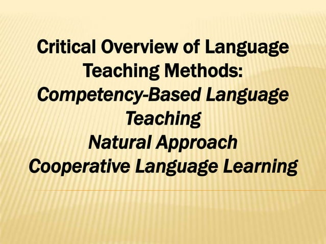 Critical Overview of Language Teaching Methods: Competency-Based ...