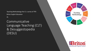 Teaching methodology clt Vs desu | PPT
