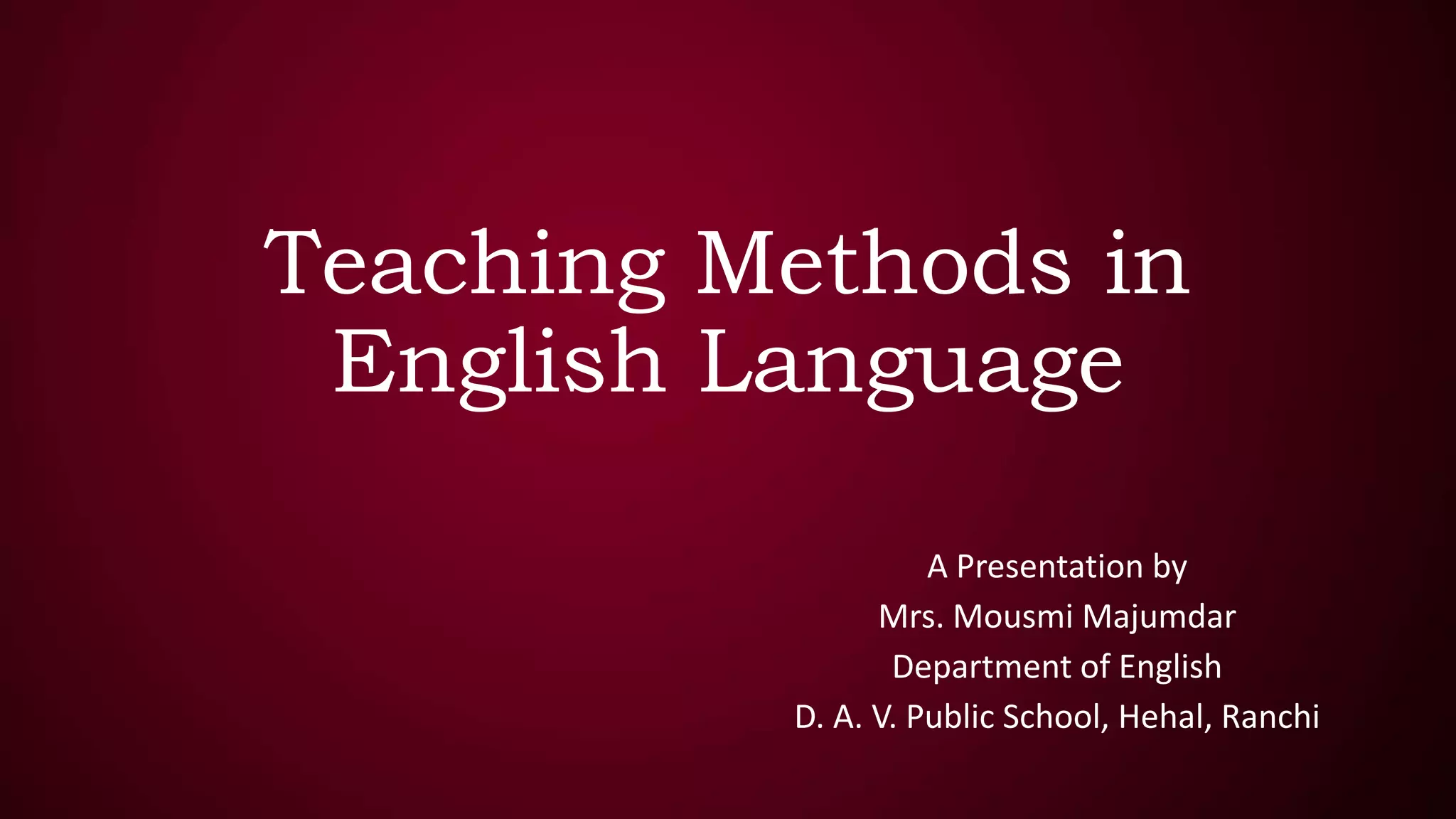 Teaching methods to teach English | PPTX