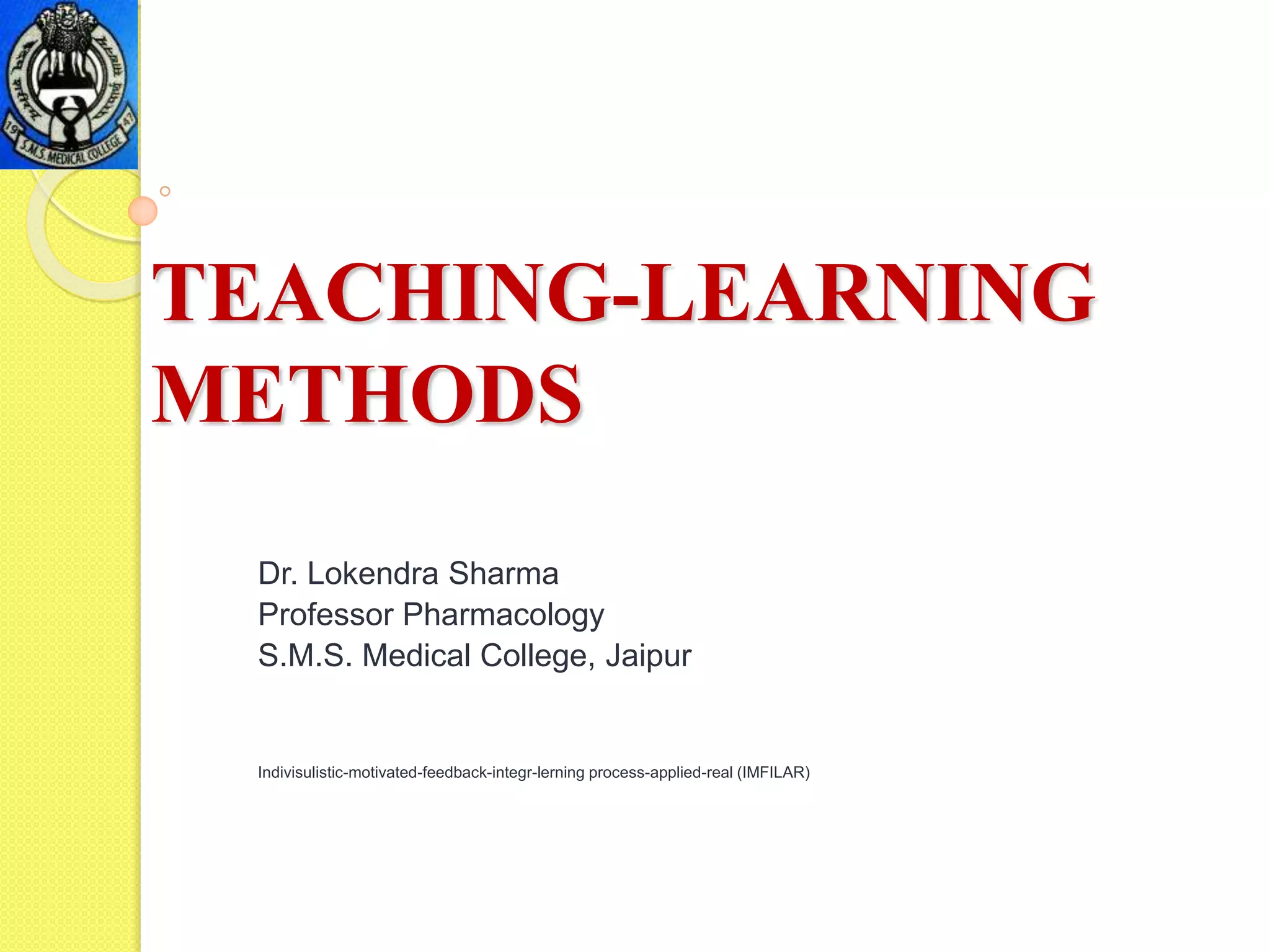Teaching Learning methods 19-09-17 | PPTX
