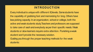 TEACHING METHODS FOR WEAK STUDENTS | PPTX