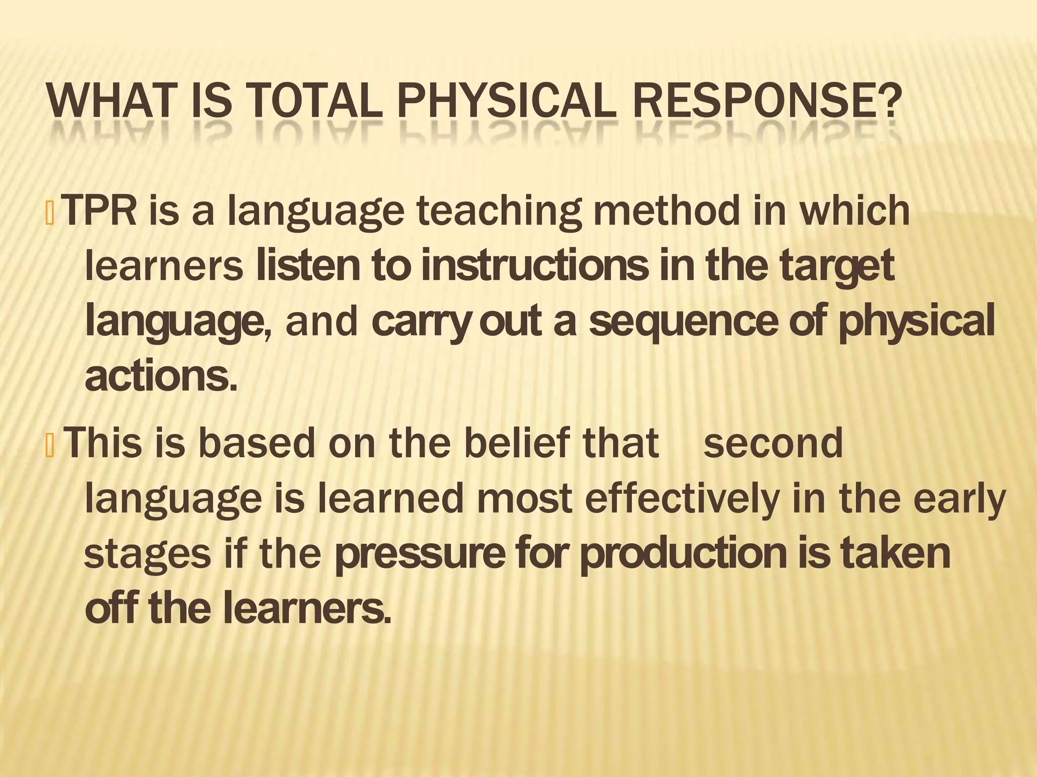 Teaching Metodologies - Total Physical Response (TPR).pptx