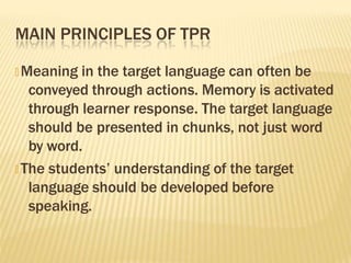 Teaching Metodologies - Total Physical Response (TPR).pptx