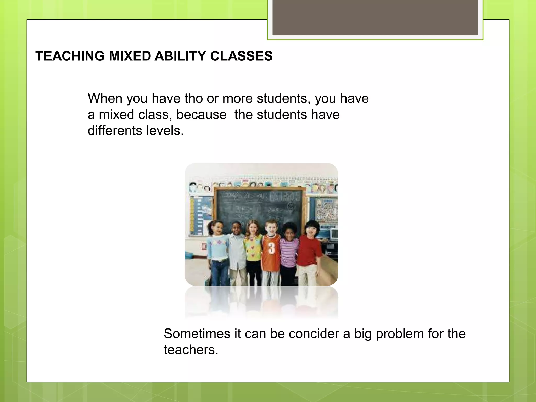 Teaching mixed ability classes | PPTX