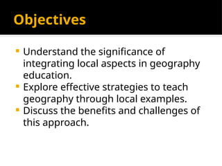 Teaching of Geography Through Local Aspect.pptx