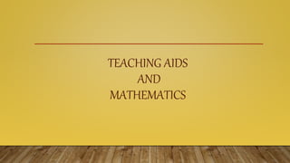 MATHEMATICS TEACHING AIDS | PPTX