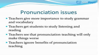 Teaching of pronunciation | PPTX