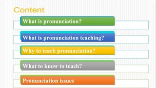 Teaching of pernonciation | PPTX