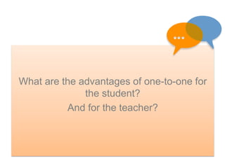 Teaching one-to-one: advantages, expectations and challenges - Disal | PPTX