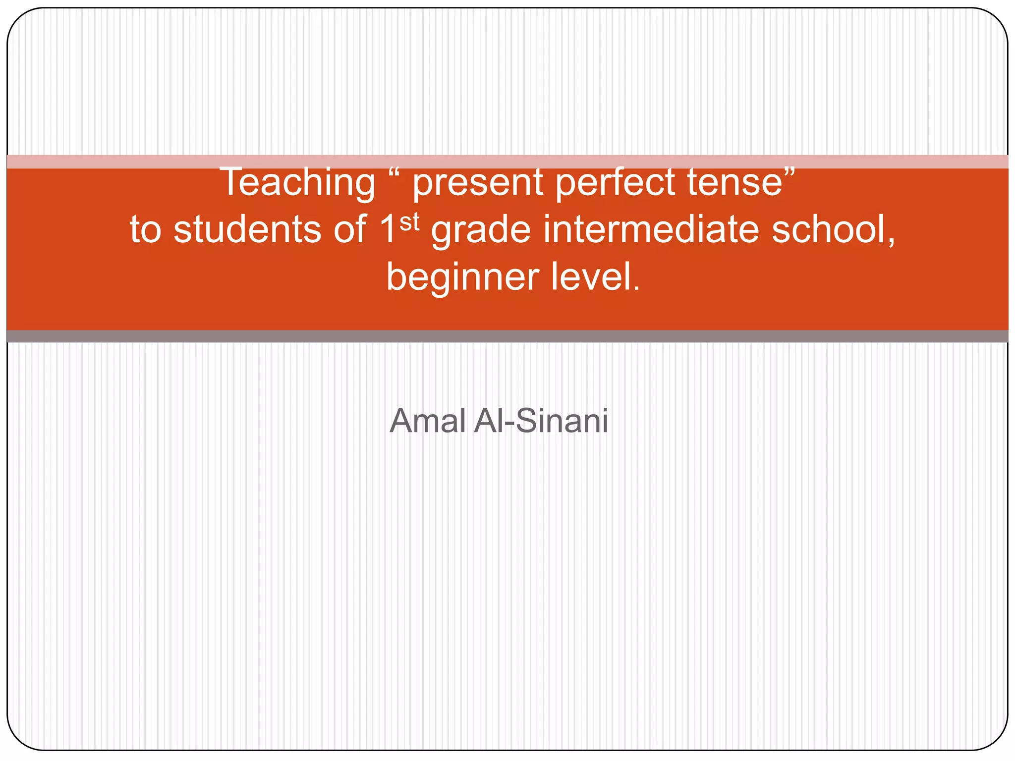 Teaching present perfect tense | PPTX