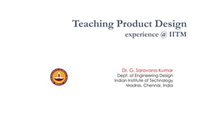 Teaching Product Design - Experience @ IITM | PDF
