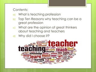 Teaching profession: Why have I chosen teaching as profession | PPTX