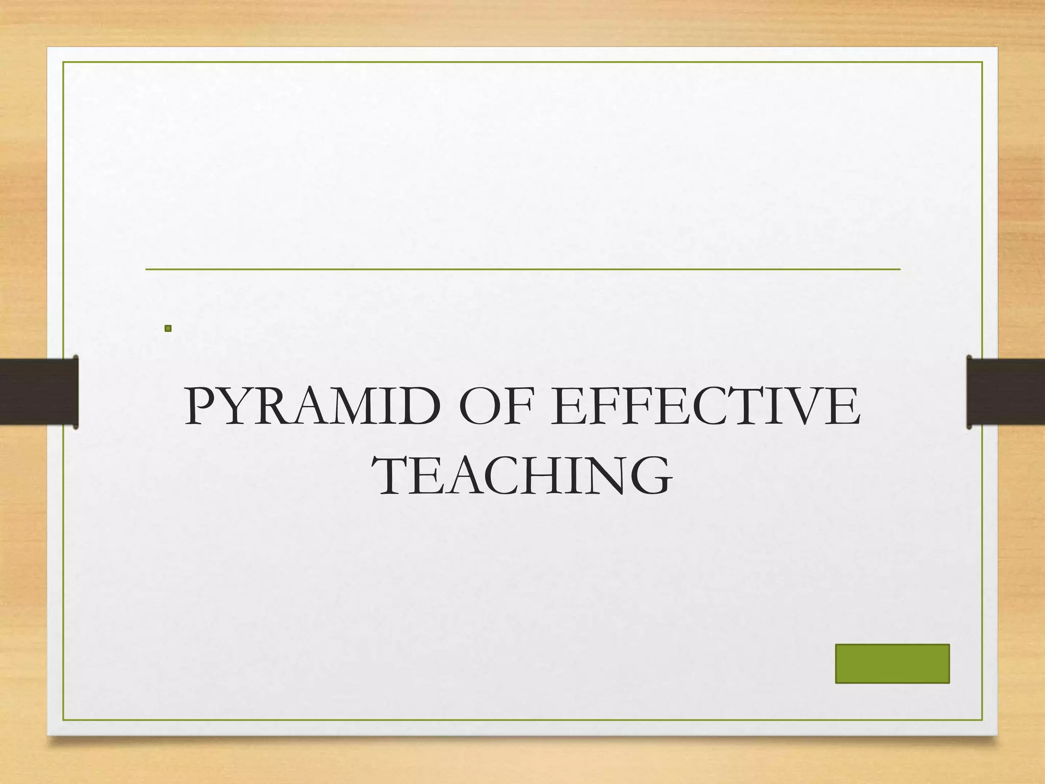 Teaching pyramid- critical success factors for teachers | PPT ...