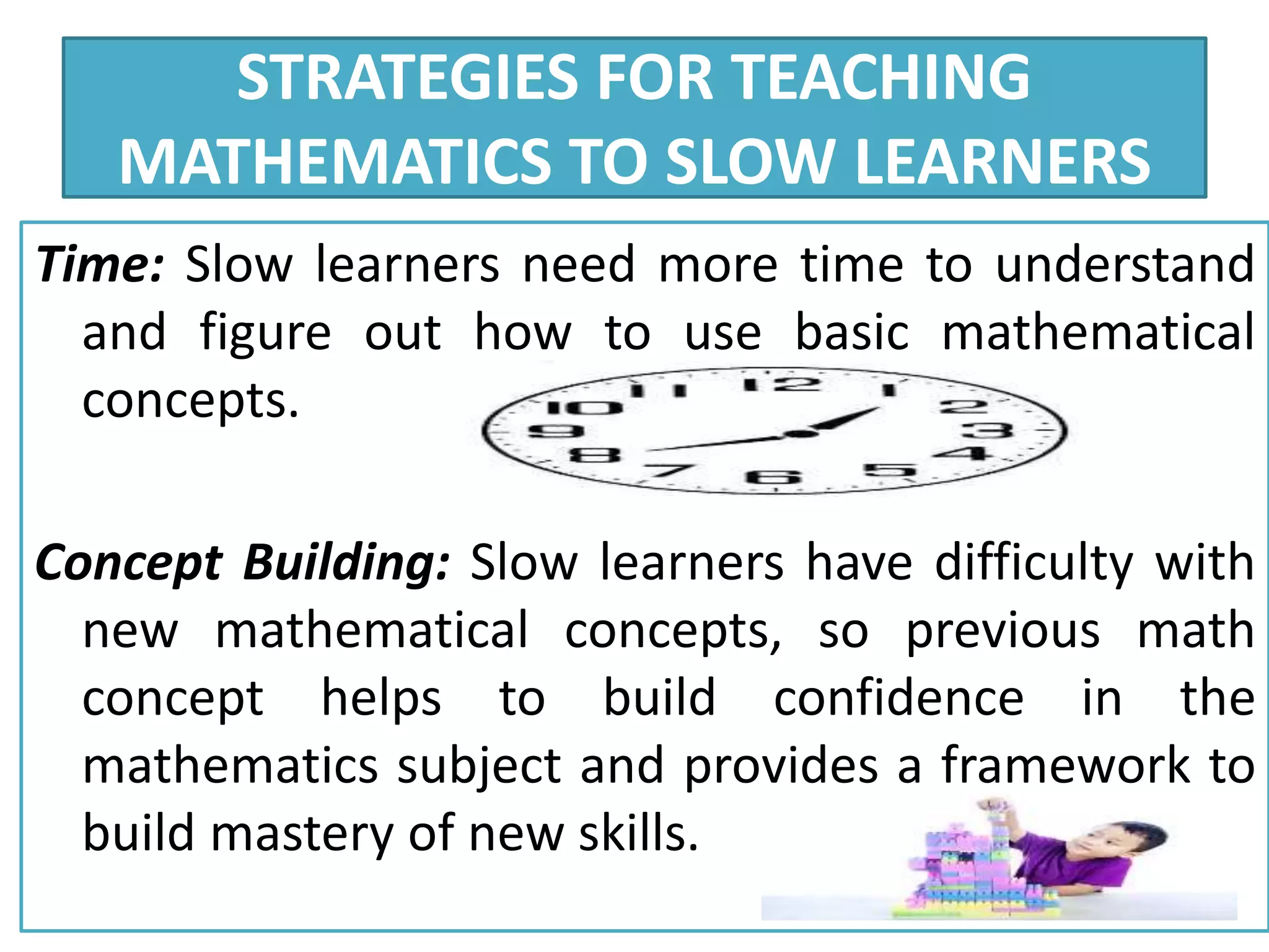Teaching slow learners in mathematics education | PPTX