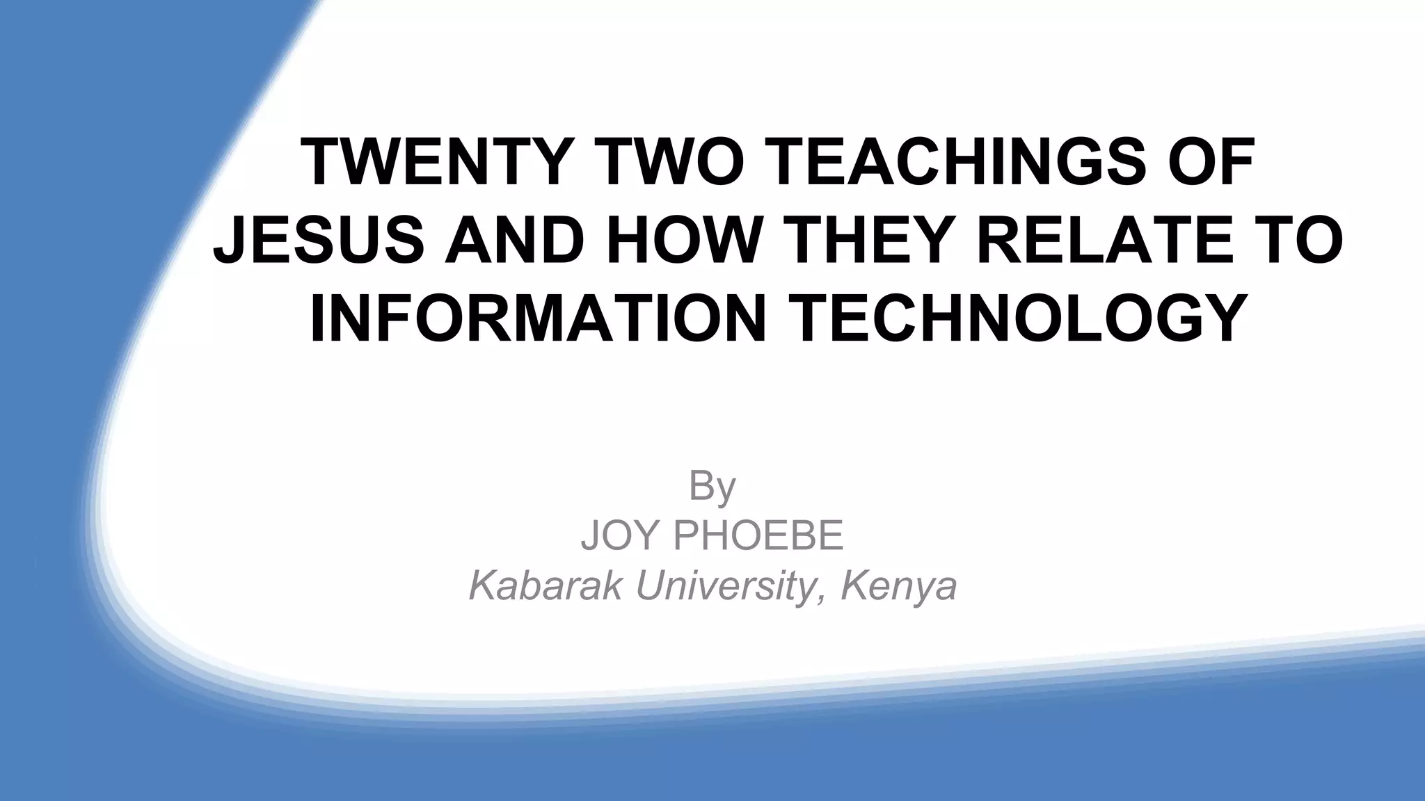 Teachings of Jesus Christ And How They Relate To Information ...