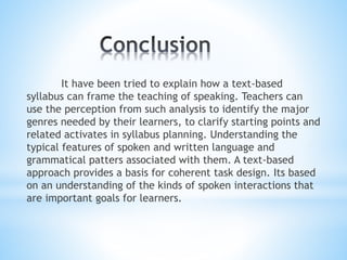Teaching speaking; a text based syllabus approach | PPSX