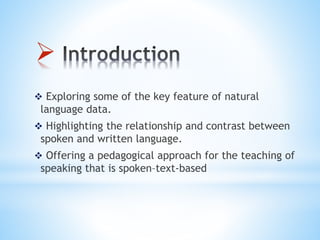 Teaching speaking; a text based syllabus approach | PPT