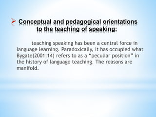 Teaching speaking; a text based syllabus approach | PPT
