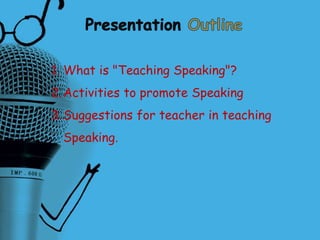 Teaching speaking skills | PPTX