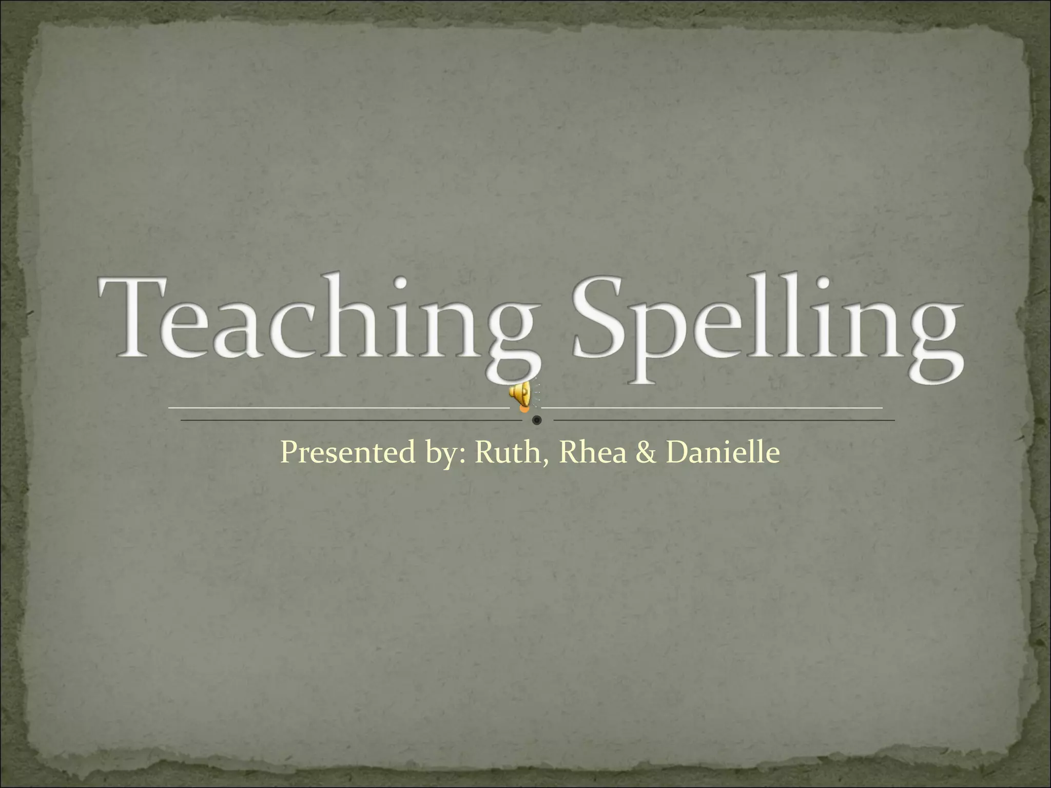 Teaching spelling | PPT