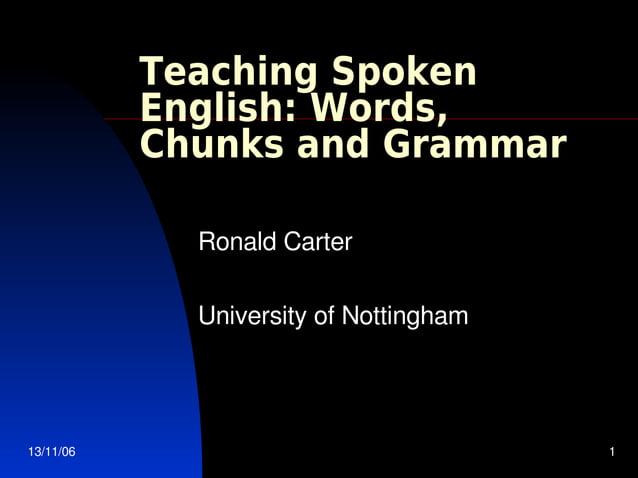 Teaching Spoken English: Words,Chunks and Grammar | PDF