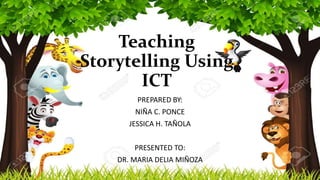 Teaching storytelling using ict.1.1pptx | PPTX