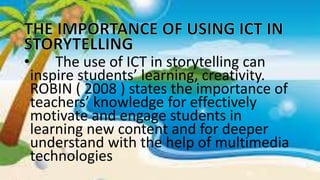 Teaching storytelling using ict.1.1pptx | PPTX