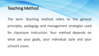 Teaching Strategies and Methodologies for Teaching and Learning | PPTX