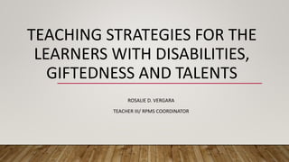 TEACHING STRATEGIES FOR THE LEARNERS WITH DISABILITIES,GIFTEDNESS AND ...