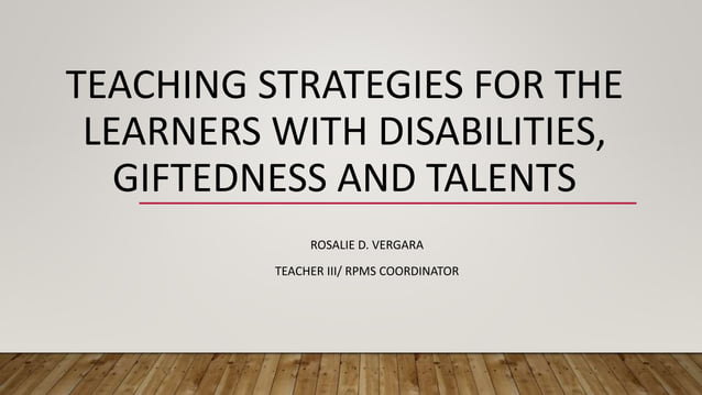 TEACHING STRATEGIES FOR THE LEARNERS WITH DISABILITIES,GIFTEDNESS AND ...