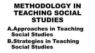 TEACHING STRATEGIES IN SOCIAL STUDIES.pptx
