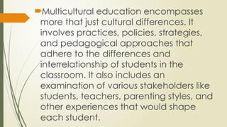 TEACHING STRATEGY FOR MULTICULTURAL STUDENTS.pptx