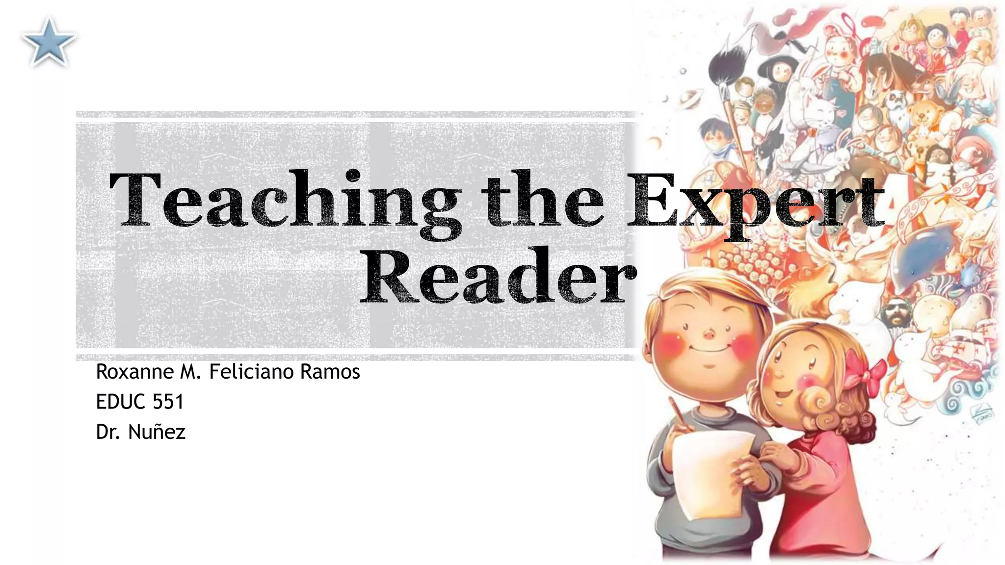EDUC 551 Teaching the expert reader | PPT